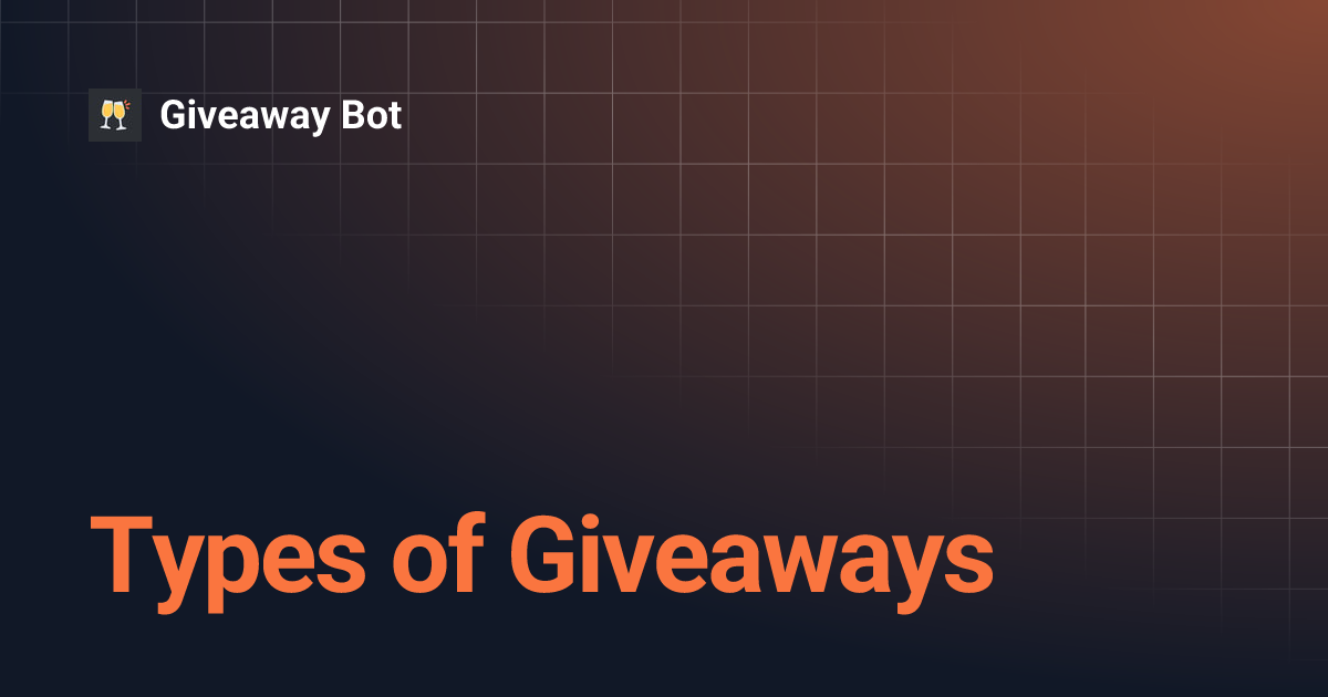 Types of Giveaways | Giveaway Bot
